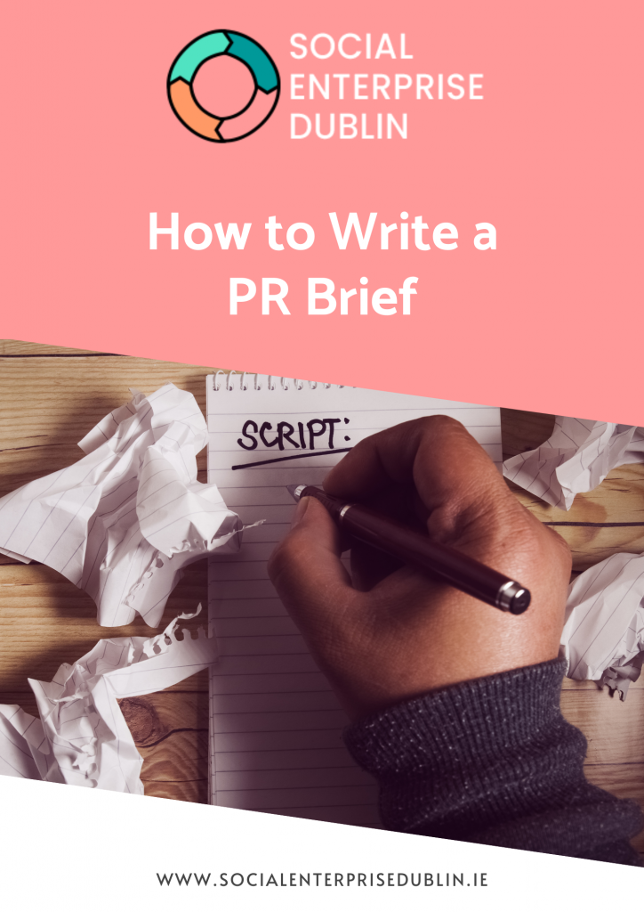 How to Write a PR Brief - Social Enterprise Dublin